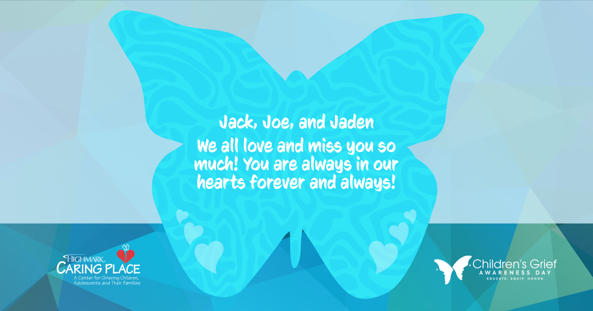 Butterfly dedicated to Jack, Joe, and Jaden - Illuminating HOPE